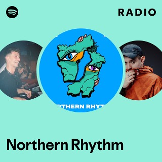 Northern Rhythm Radio - playlist by Spotify | Spotify