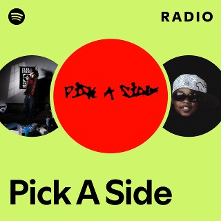 Pick A Side Radio | Spotify Playlist