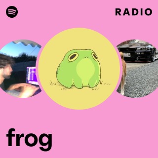 frog Radio | Spotify Playlist