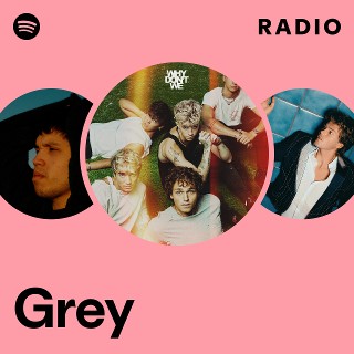 Grey Radio - playlist by Spotify | Spotify