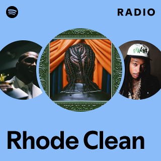 Rhode Clean Radio | Spotify Playlist