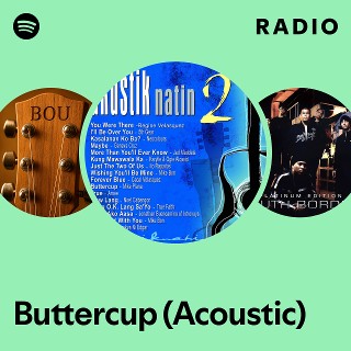 Buttercup (Acoustic) Radio | Spotify Playlist