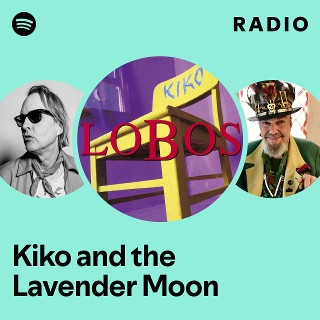 Kiko and the Lavender Moon Radio | Spotify Playlist