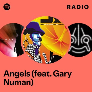 Angels (feat. Gary Numan) Radio - playlist by Spotify | Spotify