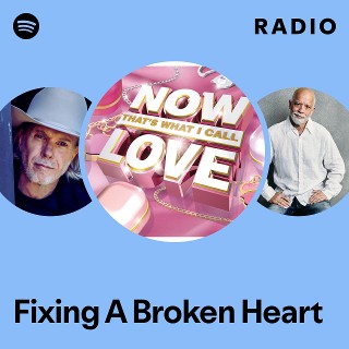 Fixing A Broken Heart Radio - playlist by Spotify | Spotify