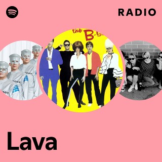 Lava Radio | Spotify Playlist