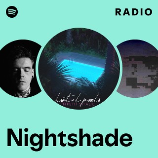 Nightshade Radio - playlist by Spotify | Spotify