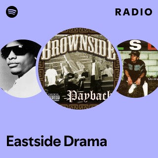 Eastside Drama Radio | Spotify Playlist