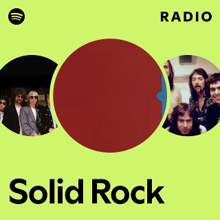 Solid Rock Radio | Spotify Playlist