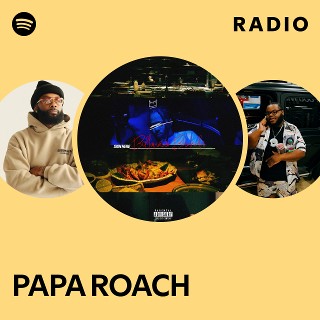 PAPA ROACH Radio - playlist by Spotify | Spotify