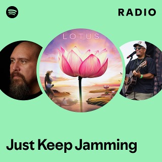 Just Keep Jamming Radio | Spotify Playlist