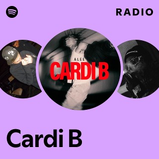 Cardi B Radio - playlist by Spotify | Spotify