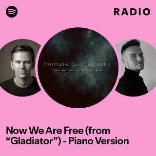 Now We Are Free (from “Gladiator”) - Piano Version Radio - playlist by ...