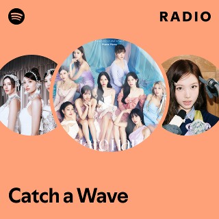 Catch a Wave Radio - playlist by Spotify | Spotify