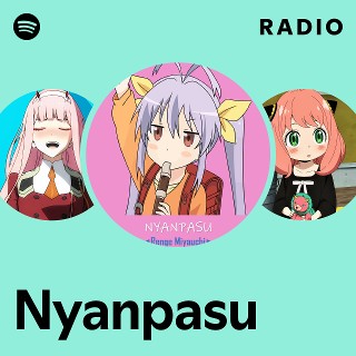Nyanpasu Radio | Spotify Playlist