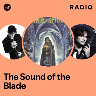 The Sound of the Blade Radio | Spotify Playlist