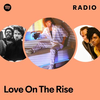 Love On The Rise Radio | Spotify Playlist