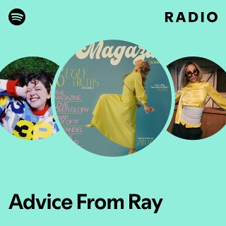 Advice From Ray Radio | Spotify Playlist