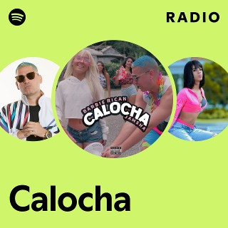 Calocha Radio - playlist by Spotify | Spotify