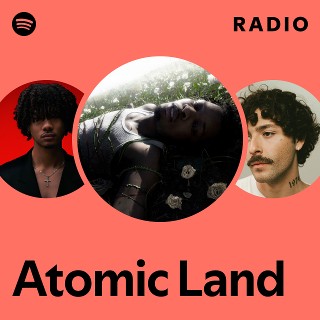 Atomic Land Radio | Spotify Playlist