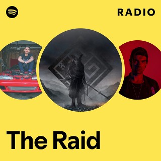 The Raid Radio - playlist by Spotify | Spotify