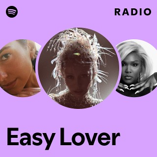 Easy Lover Radio | Spotify Playlist