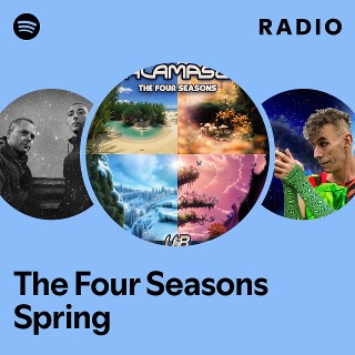 The Four Seasons Spring Radio | Spotify Playlist