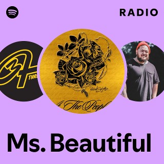 Ms. Beautiful Radio | Spotify Playlist