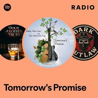 Tomorrow's Promise Radio | Spotify Playlist