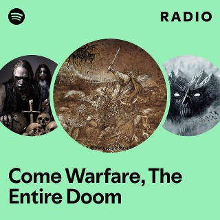 Come Warfare, The Entire Doom Radio - playlist by Spotify | Spotify