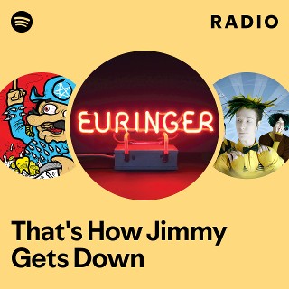 That's How Jimmy Gets Down Radio | Spotify Playlist
