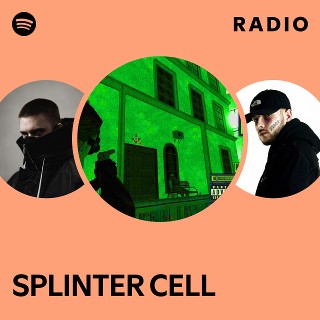 SPLINTER CELL Radio - playlist by Spotify | Spotify