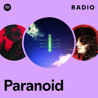 Paranoid Radio | Spotify Playlist