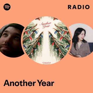 Another Year Radio - playlist by Spotify | Spotify
