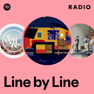 Line by Line Radio - playlist by Spotify | Spotify