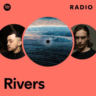 Rivers Radio | Spotify Playlist