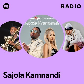 Sajola Kamnandi Radio | Spotify Playlist
