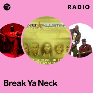 Break Ya Neck Radio - playlist by Spotify | Spotify