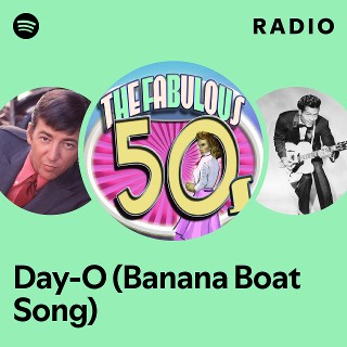 Day-O (Banana Boat Song) Radio | Spotify Playlist