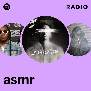 asmr Radio | Spotify Playlist