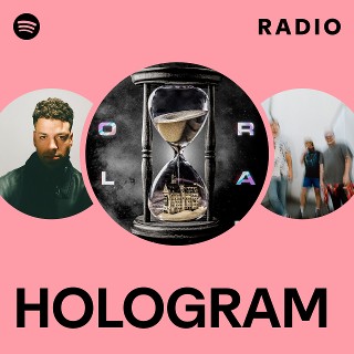 HOLOGRAM Radio | Spotify Playlist