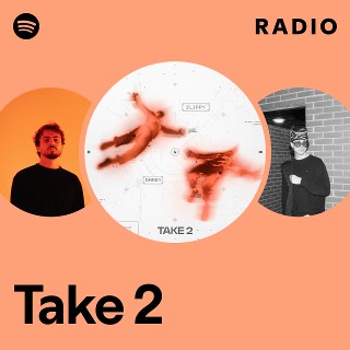 Take 2 Radio - playlist by Spotify | Spotify