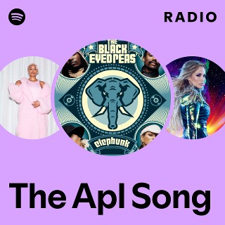 The Apl Song Radio - playlist by Spotify | Spotify