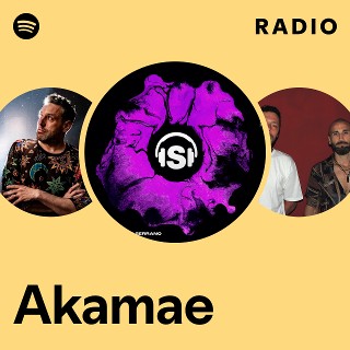 Akamae Radio - playlist by Spotify | Spotify