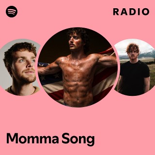 Momma Song Radio | Spotify Playlist