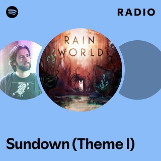 Sundown (Theme I) Radio | Spotify Playlist