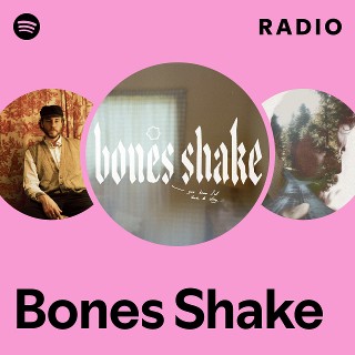 Bones Shake Radio | Spotify Playlist