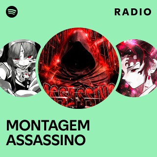 MONTAGEM ASSASSINO Radio | Spotify Playlist
