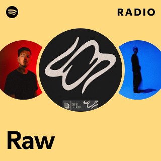 Raw Radio | Spotify Playlist