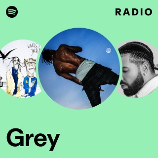 Grey Radio - playlist by Spotify | Spotify